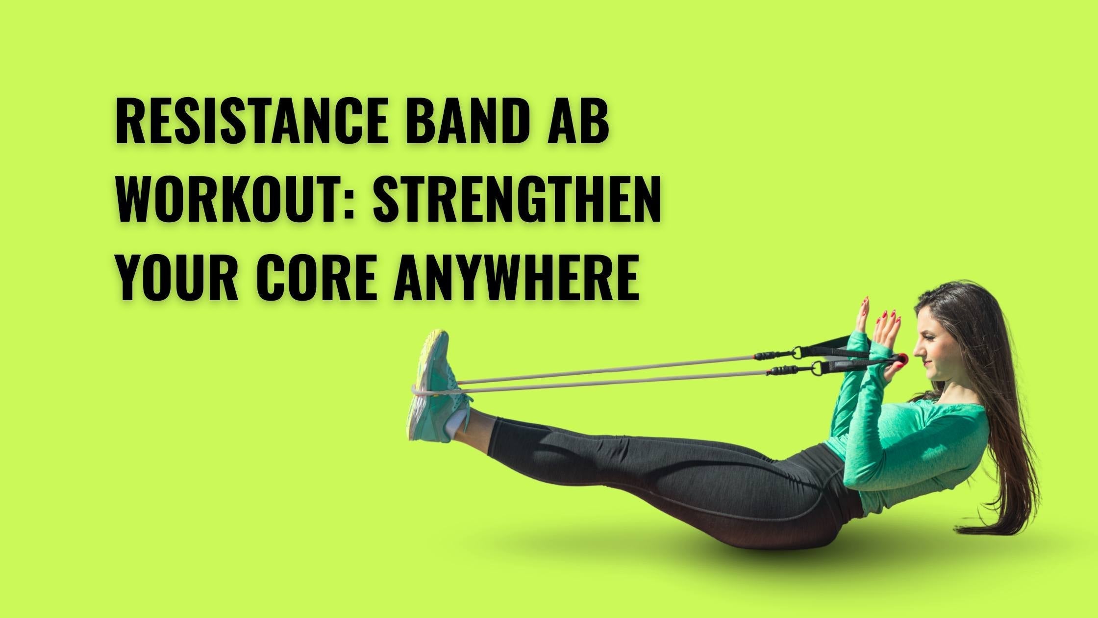 Resistance Band Ab Workout: Strengthen Your Core Anywhere – Rage Fitness